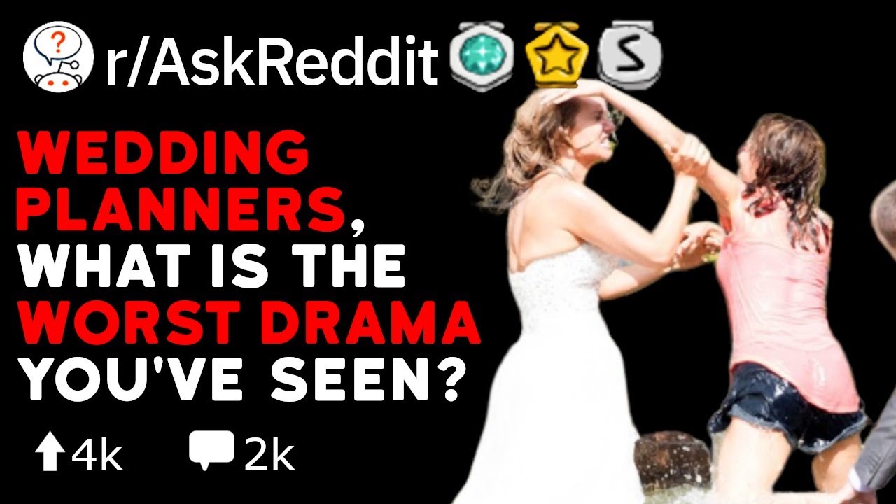 Wedding Planners What Is The Worst Drama You ve Seen Reddit Stories wedding-planners-what-is-the-worst-drama-you-ve-seen-reddit-stories