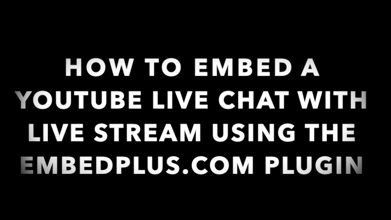 How to embed YouTube live chat comments with live streams using the ...