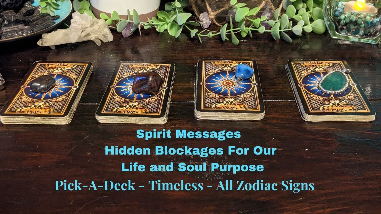 All Zodiac Signs - Hidden Blockages - Life and Soul Purpose (Pick A ...