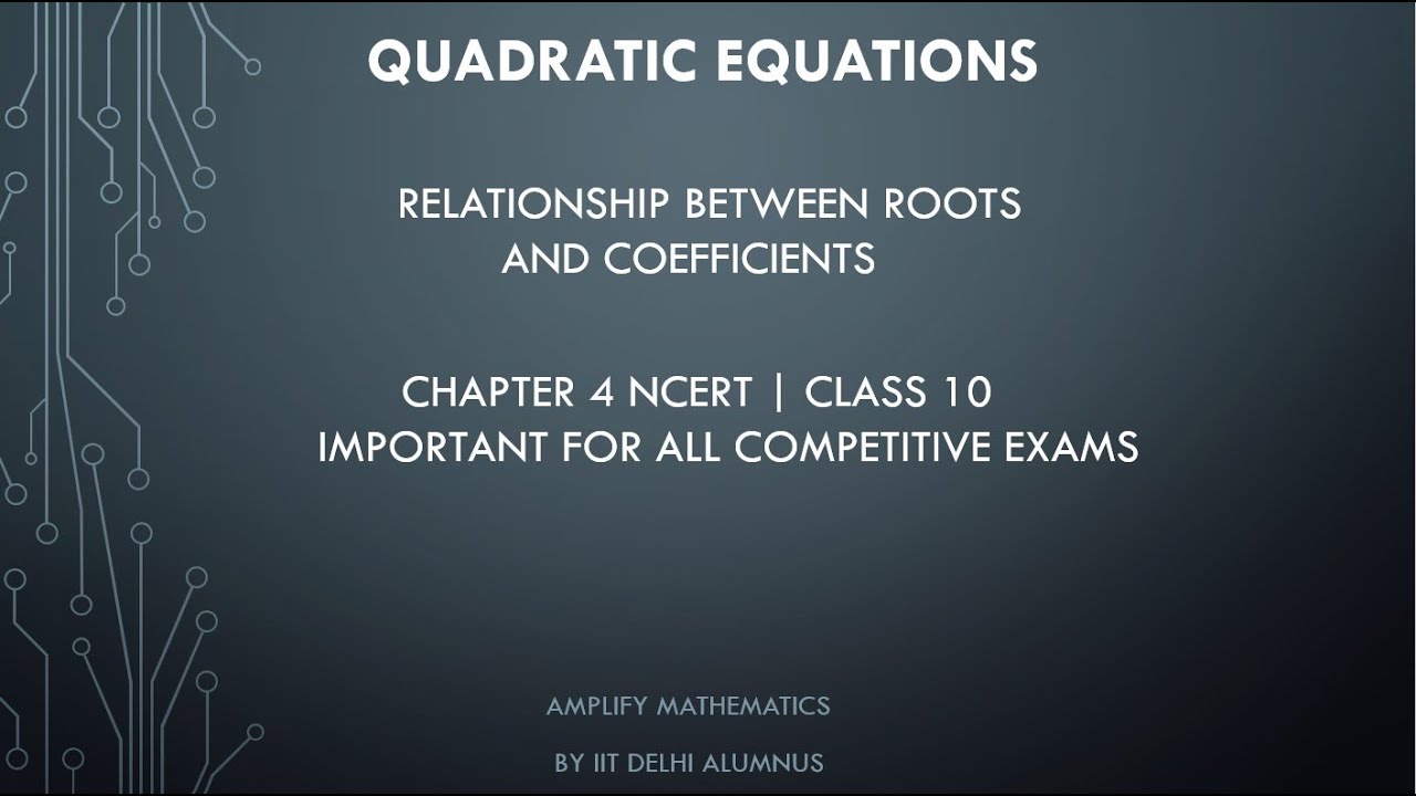 Relationship between roots and coefficients of Quadratic Equation ...