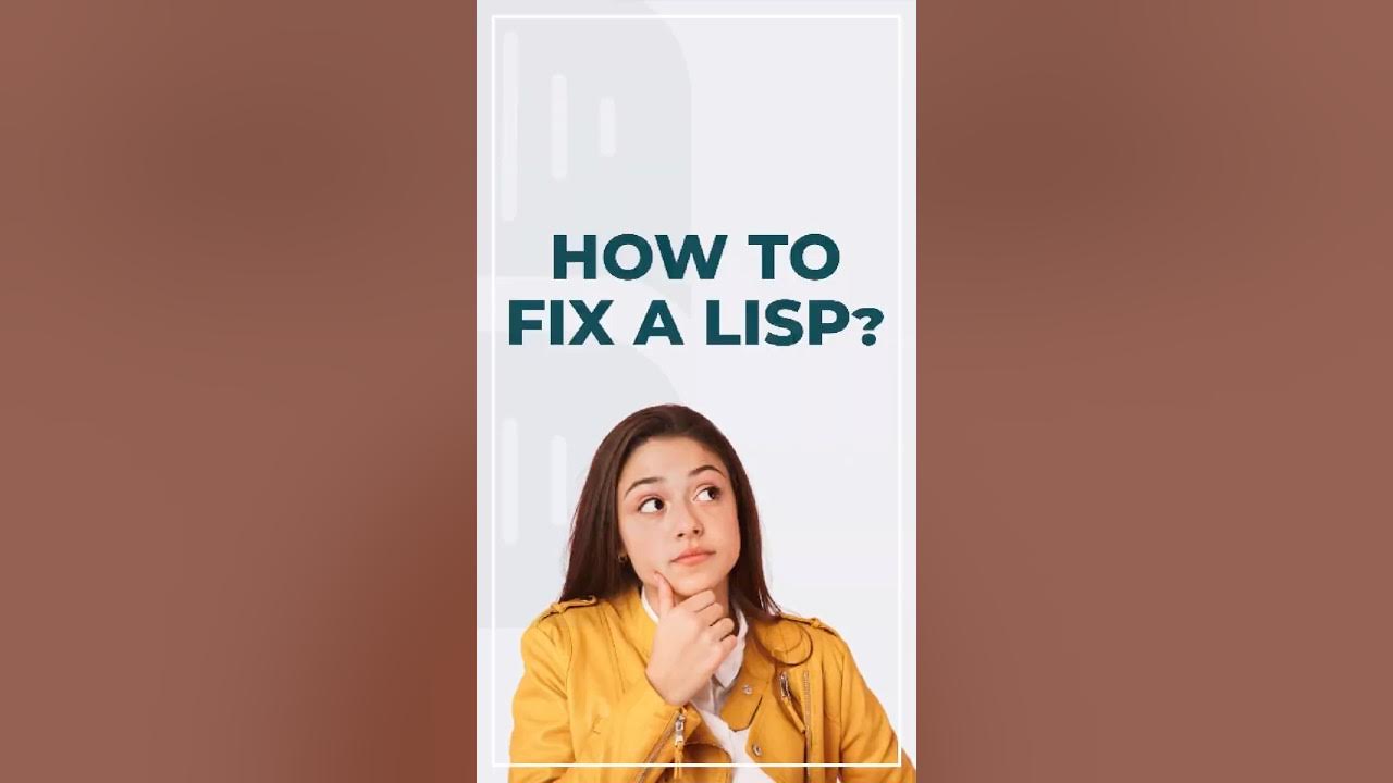 How to Fix a Lisp - YouTube