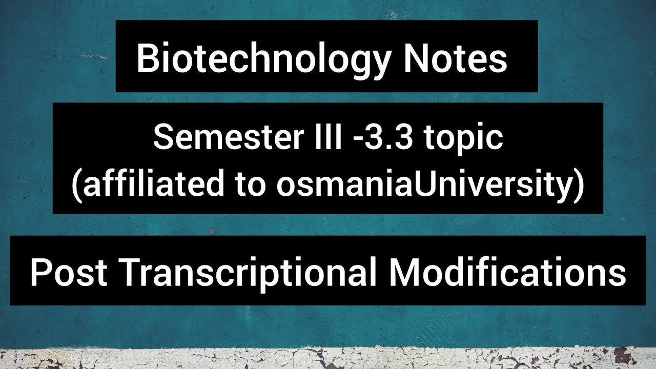 Post Transcriptional Modifications/ poly - a- tailing/5' Capping - YouTube