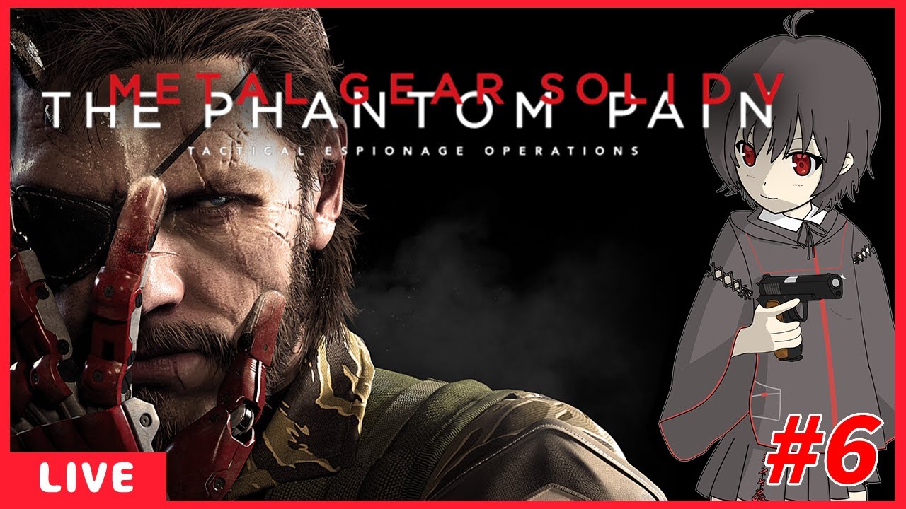 【MGS5:TPP】#6 ホワイトマンバ [Vtuber] - YouTube