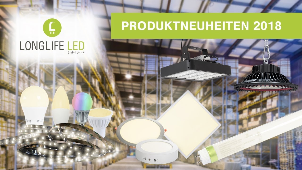 Produktübersicht der LongLife LED GmbH by HK - YouTube