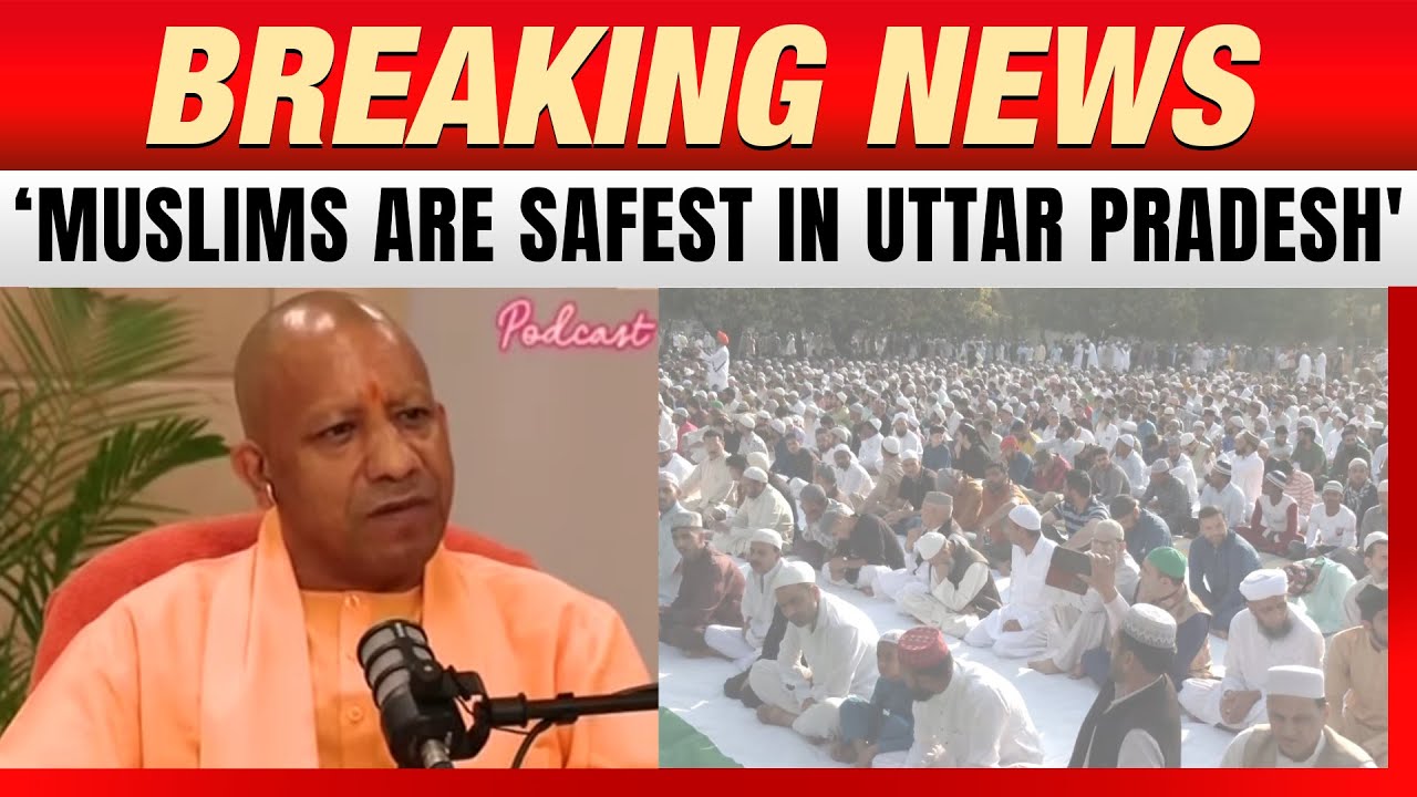 LIVE | CM Yogi Adityanath | 'Muslims Are Safest In Uttar Pradesh ...