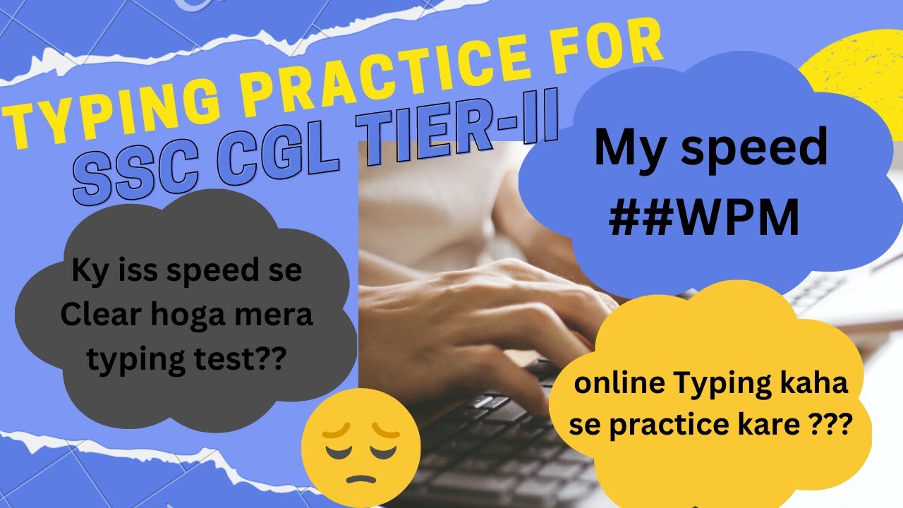 Typing for SSC CGL | Kaise Kar Raha Hu Typing Ki Practice? Kaha Se Kare ...
