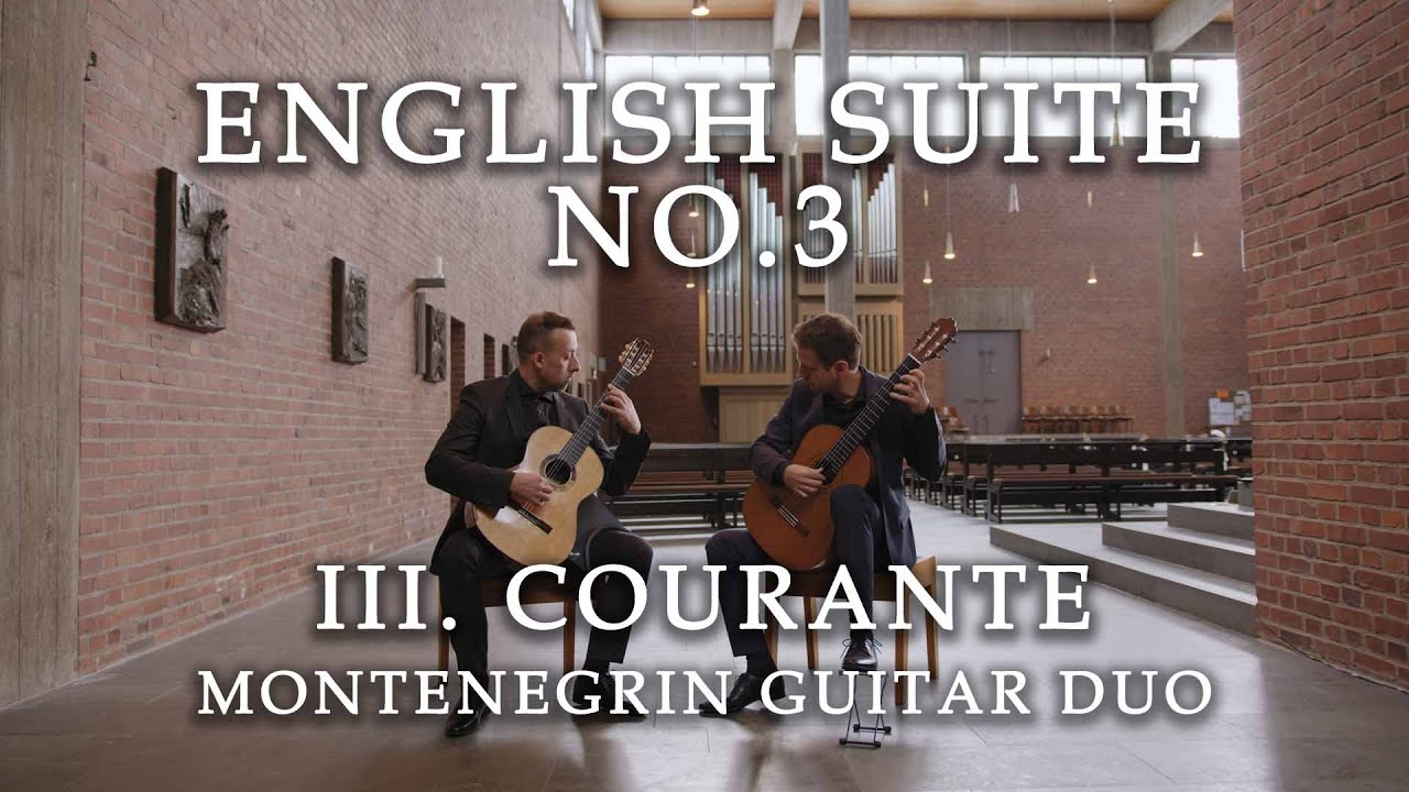 J.S. Bach: English Suite No. 3 BWV 808 : III. Courante – Montenegrin ...