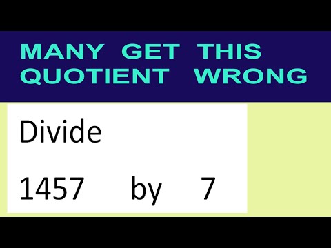 Divide     1457      by     7  many  get  this  quotient   wrong