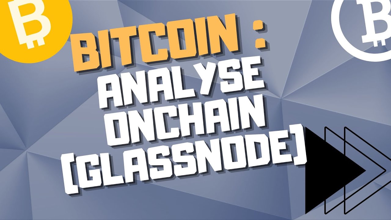 BITCOIN : ANALYSE ONCHAIN (GLASSNODE) + ANALYSE COMPLETE BITCOIN + ETHEREUM - YouTube