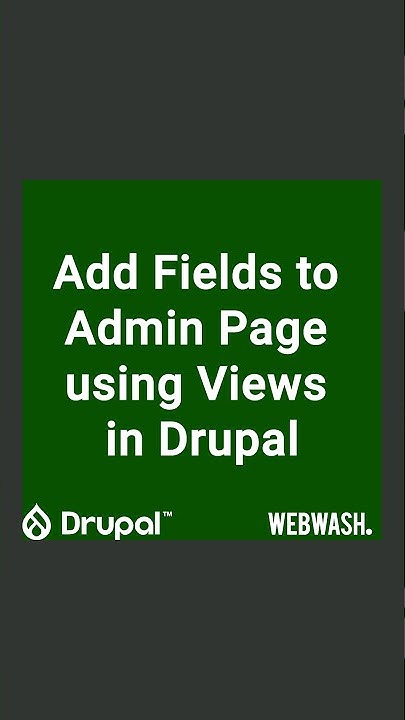 Add Fields to Admin Page using Views in Drupal - YouTube