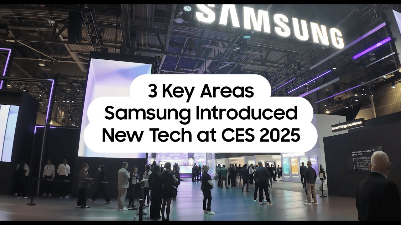 3 Key Areas Samsung Introduced New Tech at CES 2025 - YouTube