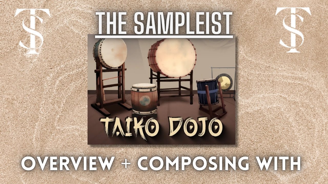 The Sampleist - Taiko Dojo by Fluffy Audio - Overview - Composing With ...