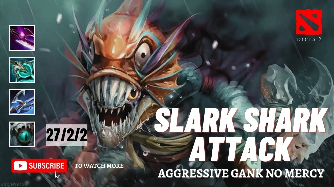 Aggressive Gank No Mercy | Slark Shark Attack | Slark Dota 2 Gameplay ...