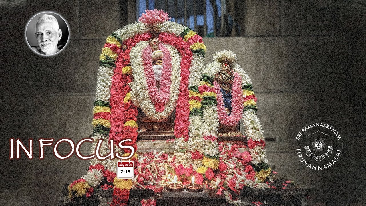 IN FOCUS - This week at Sri Ramana Maharshi Ashram (SRI RAMANASRAMAM ...