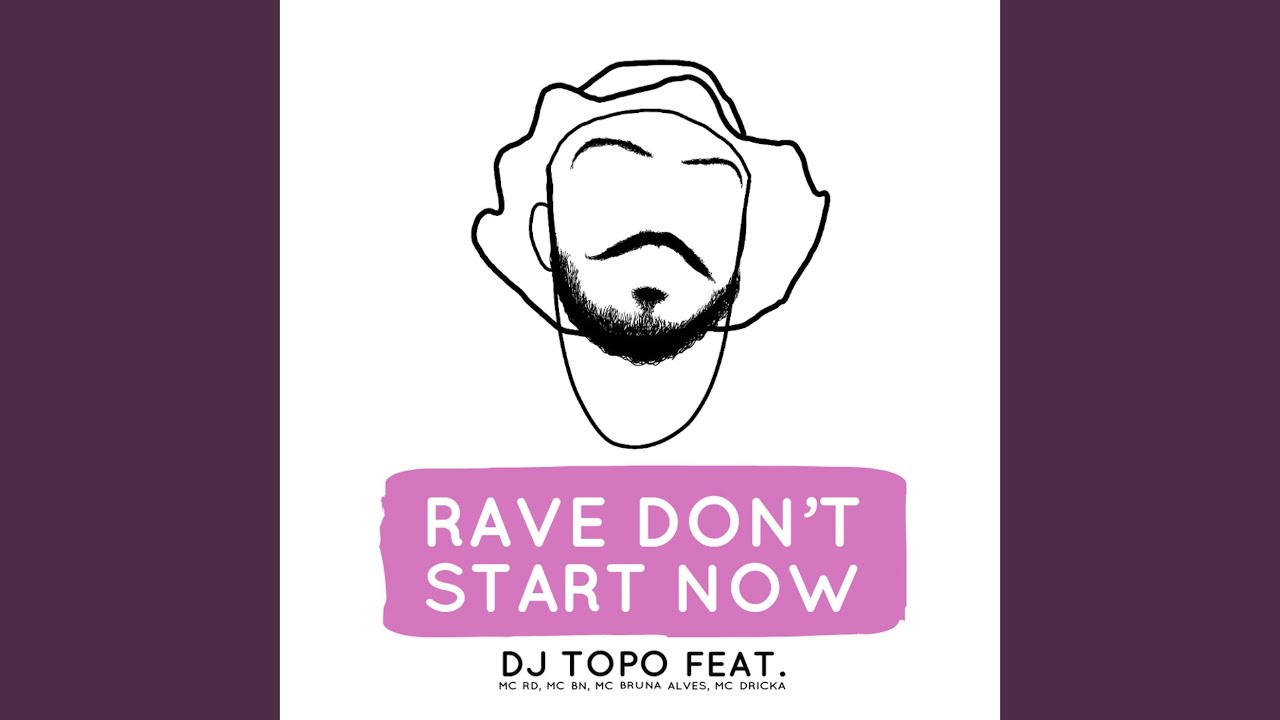 Rave Don't Start Now - YouTube
