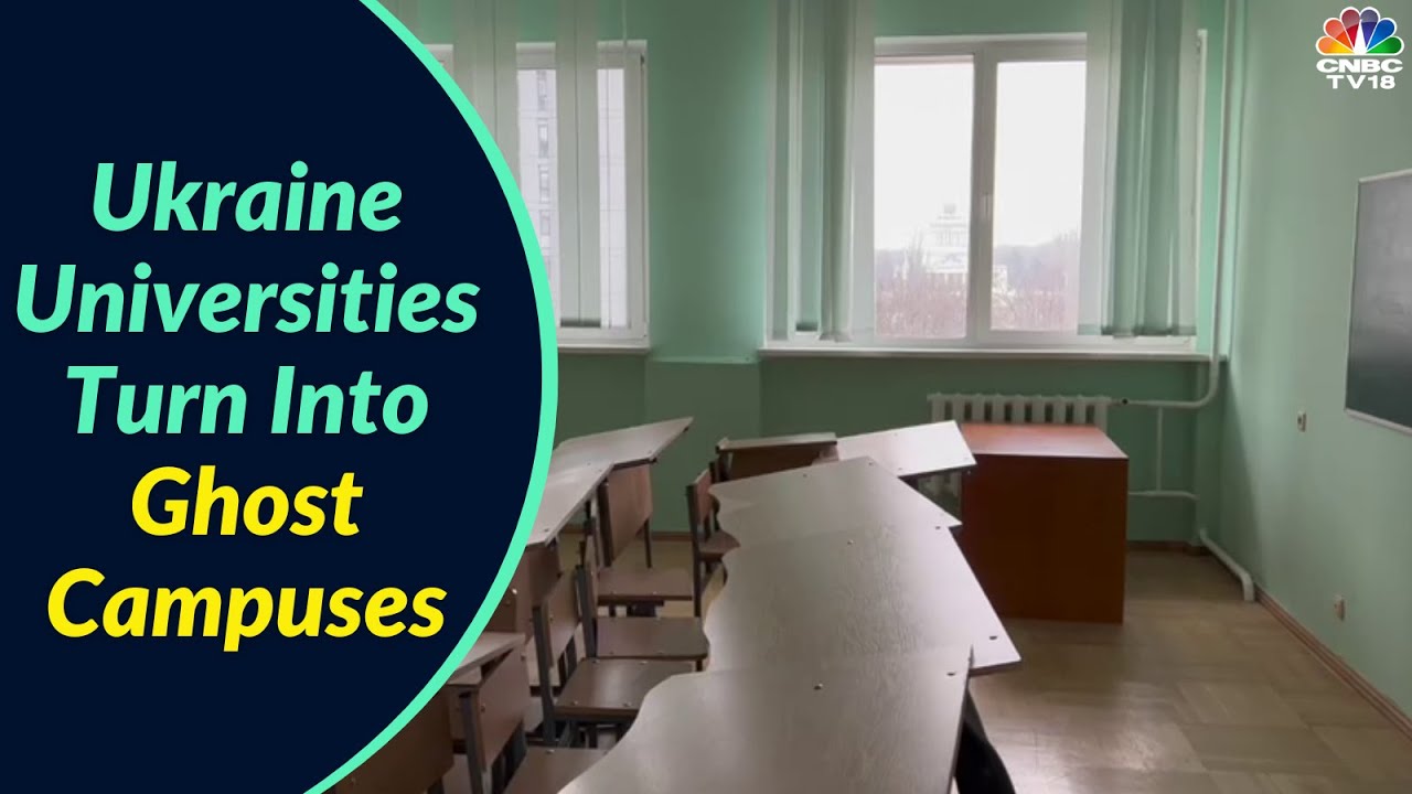 Russia-Ukraine War: Ukraine Universities Turn Into Ghost Campuses ...