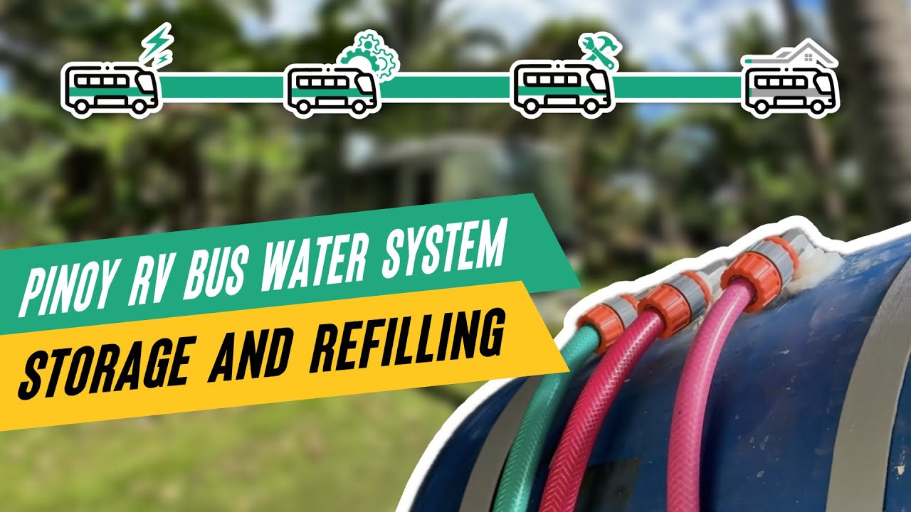 Bus Serye Ep. 23 | Pinoy RV Bus Water Storage and Refilling System ...