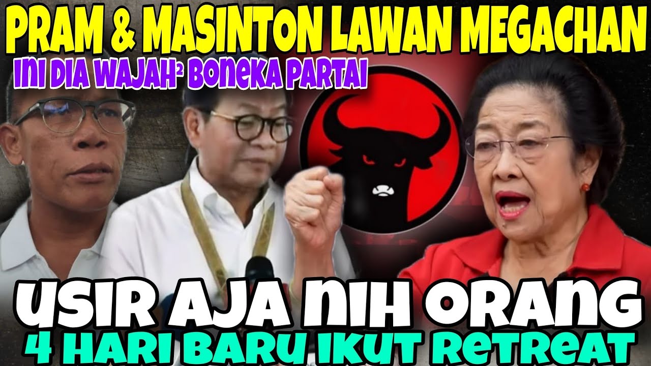PRAM & MASINTON DIUSIR [AJA] DARI RETREAT - PERINTAH MEGACHAN DI LAWAN ...