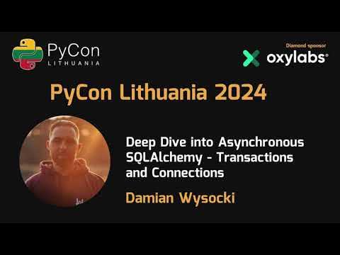 Damian Wysocki | Deep Dive into Asynchronous SQLAlchemy - Transactions and Connections - YouTube