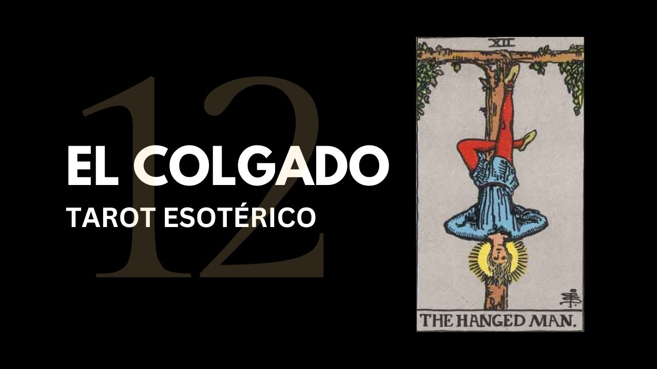 12 - El Colgado Significado | Arcanos Mayores Tarot Esoterico - YouTube