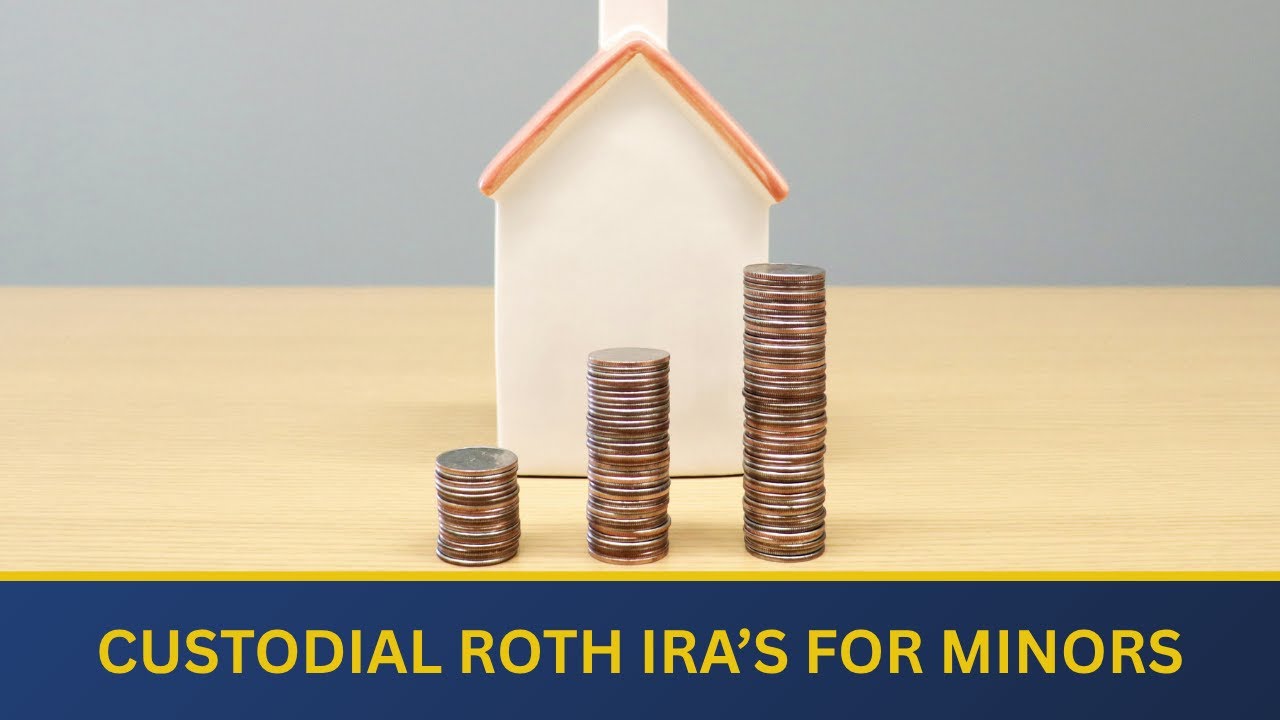 Custodial ROTH IRAs for Minors Video - YouTube