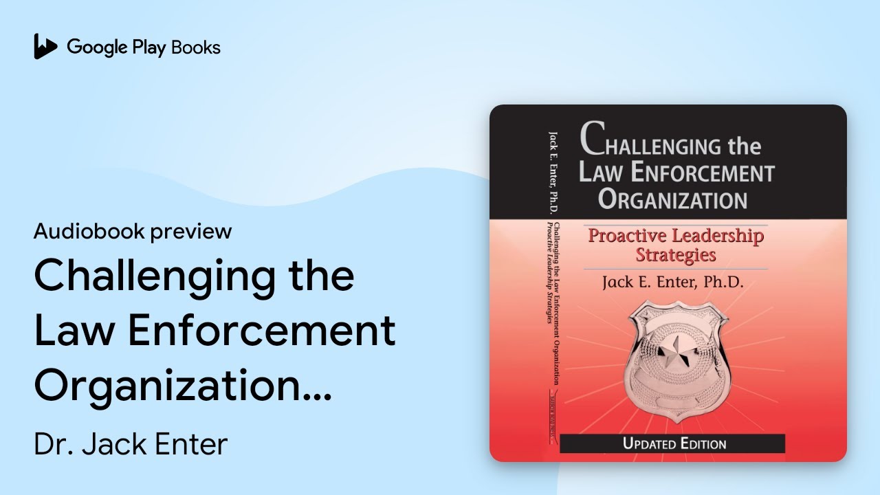 Challenging the Law Enforcement Organization:… by Dr. Jack Enter ...