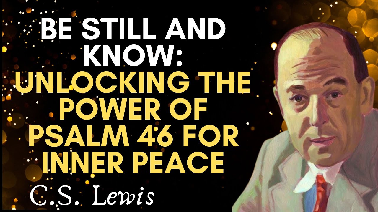 🙏 Be Still and Know Unlocking the Power of Psalm 46 for Inner Peace |C ...