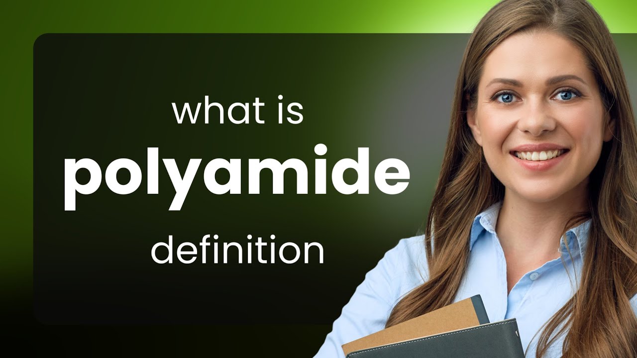 Polyamide • POLYAMIDE definition - YouTube