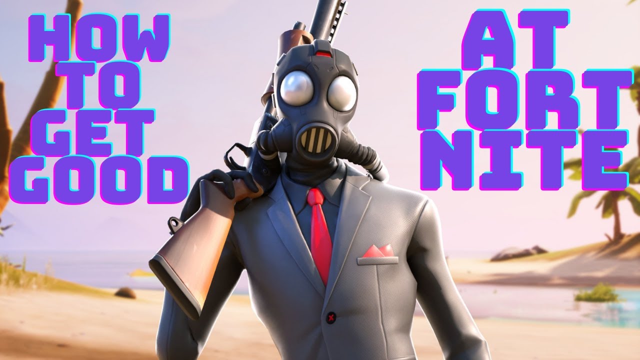 How to Get Good at Fortnite - YouTube
