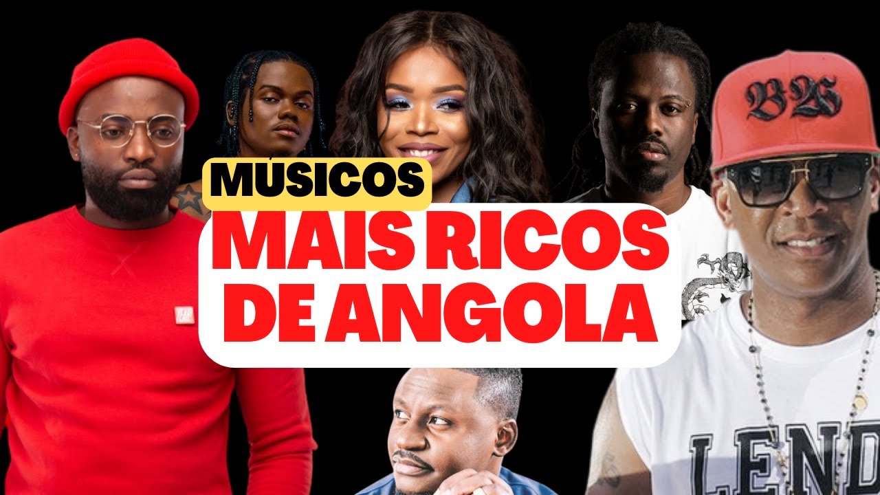 COMO SABER SE ESTES SÃO OS 10 MÚSICOS MAIS RICOS DE ANGOLA (veja até ao ...
