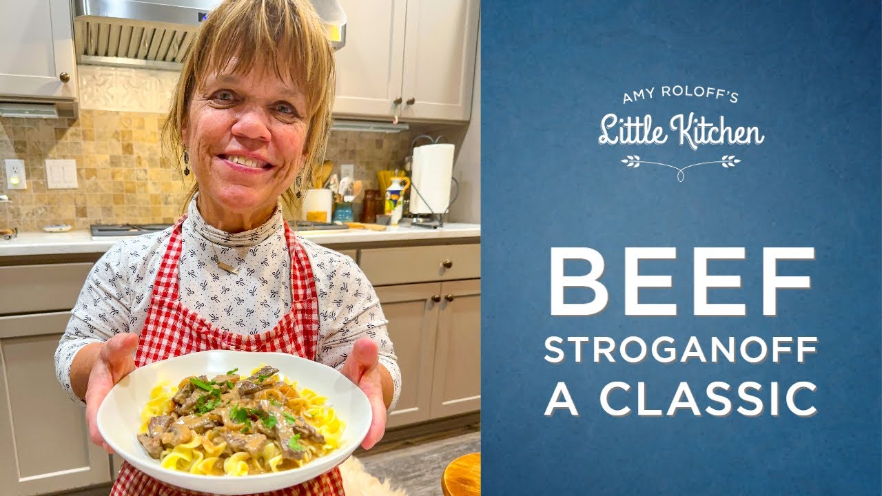 Beef Stroganoff - A Classic | Amy Roloff's Little Kitchen - YouTube