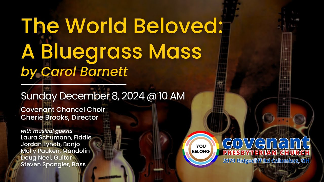 The World Beloved: A Bluegrass Mass with Music Director Cherie Brooks - Dec. 8, 24' Covenant ...