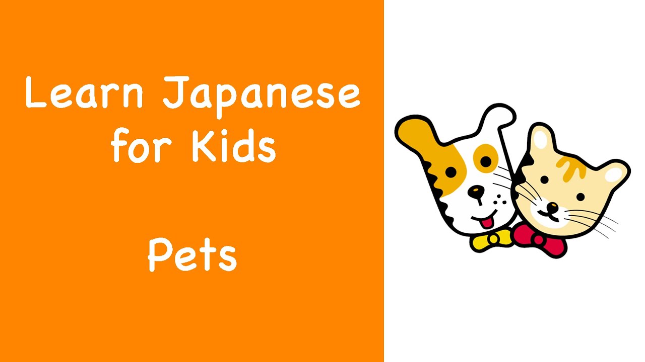 Learn Japanese for Kids - Pets - YouTube