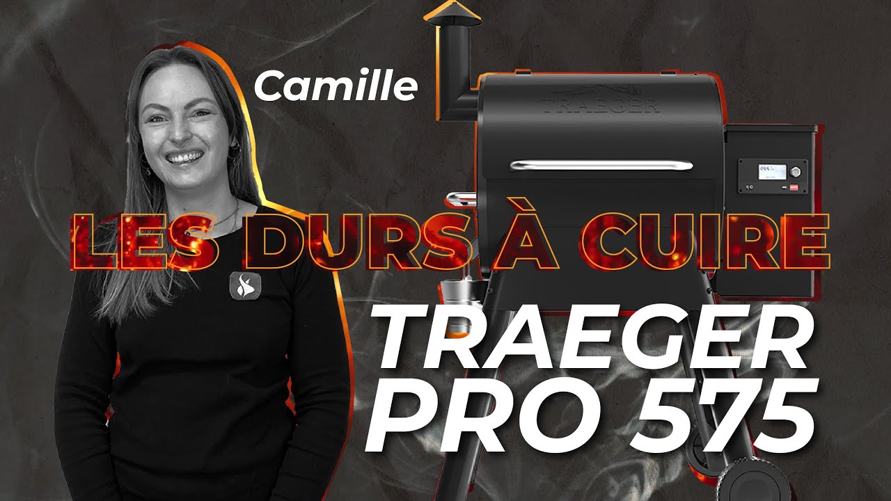 Le Pro 575 de Traeger // Les Durs à Cuire 🔥 - YouTube