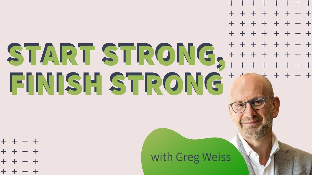 Start Strong Finish Strong Podcast with Greg Weiss: Episode 11 - YouTube