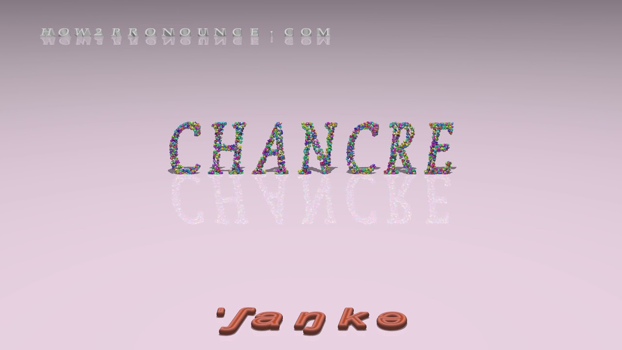 chancre - pronunciation - YouTube