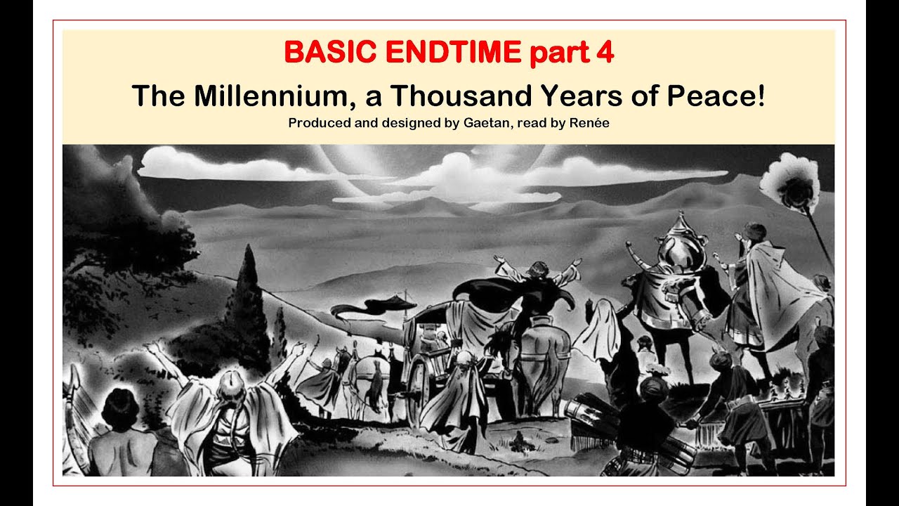 Basic End Time part 4 -- The Millennium - YouTube