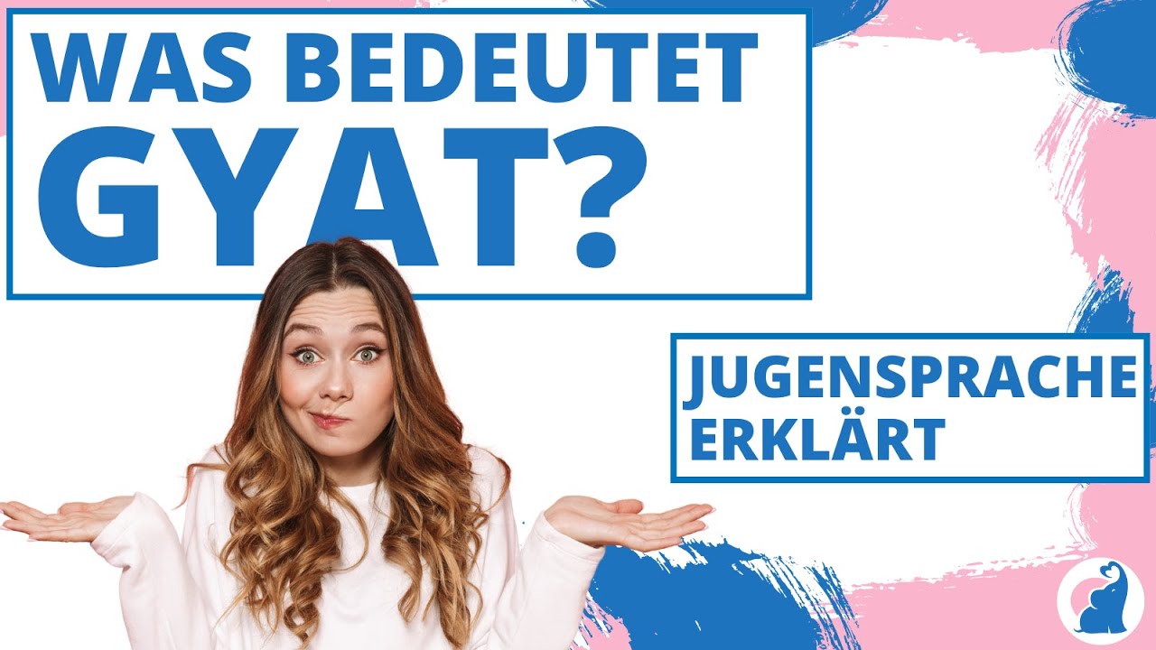 Was bedeutet GYAT? (Jugendsprache erklärt) - YouTube
