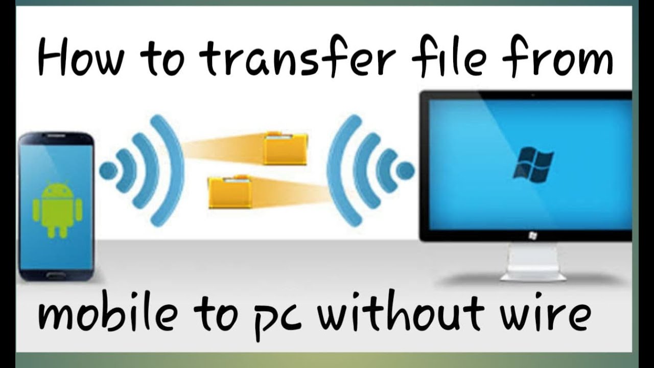How to transfer file from mobile to PC and vice versa without USB cable ...
