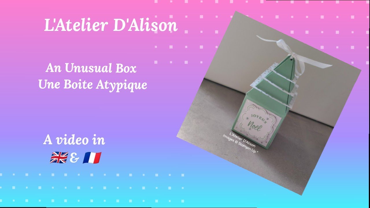 Unusual Box - Une Boîte Atypique using Stampin Up products ® a Video in ...