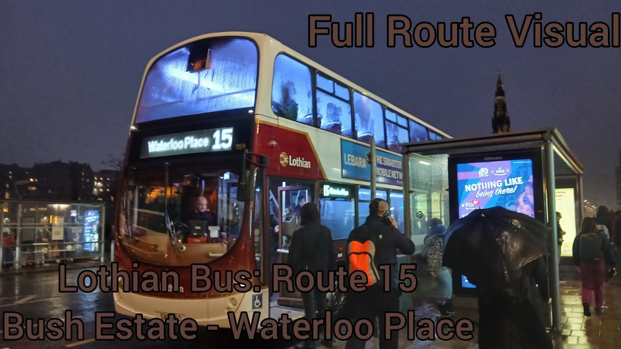 Lothian Bus: Route 15 (Full Route Visual) Bush Estate - Waterloo Place - YouTube