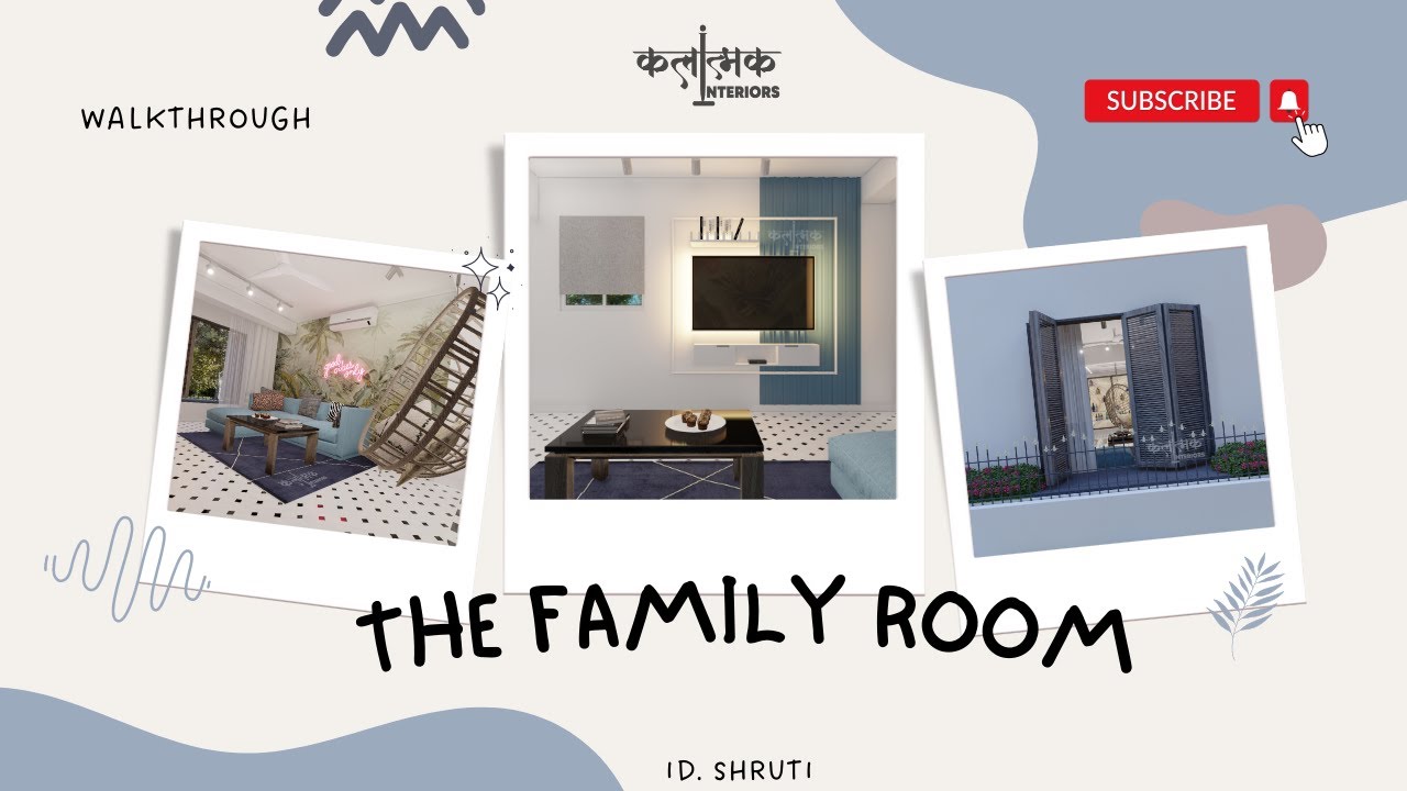 THE FAMILY ROOM- INTERIOR DESIGN WALKTHROUGH - YouTube