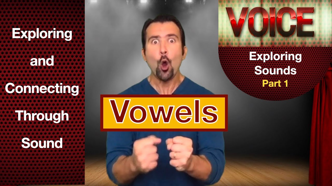 Vowels: Exploring and Connecting Through Sound - YouTube