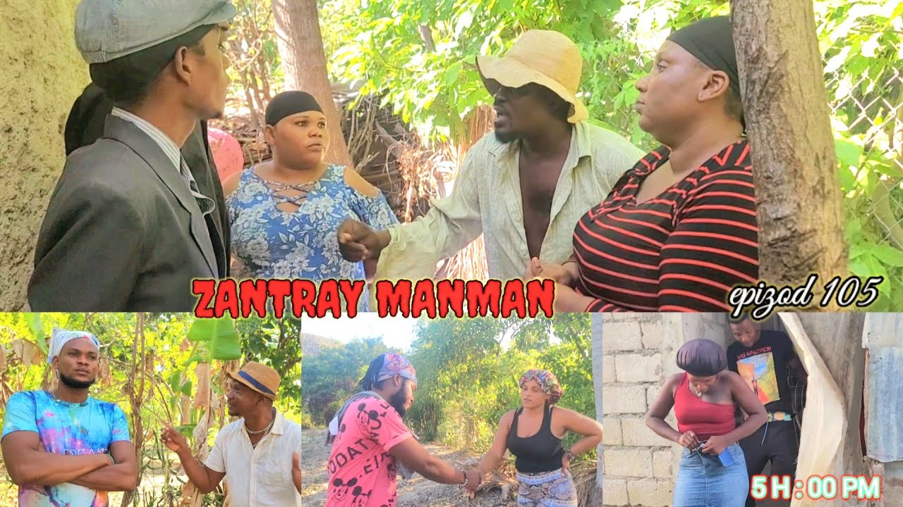 ZANTRAY MANMAN EPIZOD 105 MAGARÈT VYÈJ BOLO MALIS JENNY MASEL SAVALSON ...
