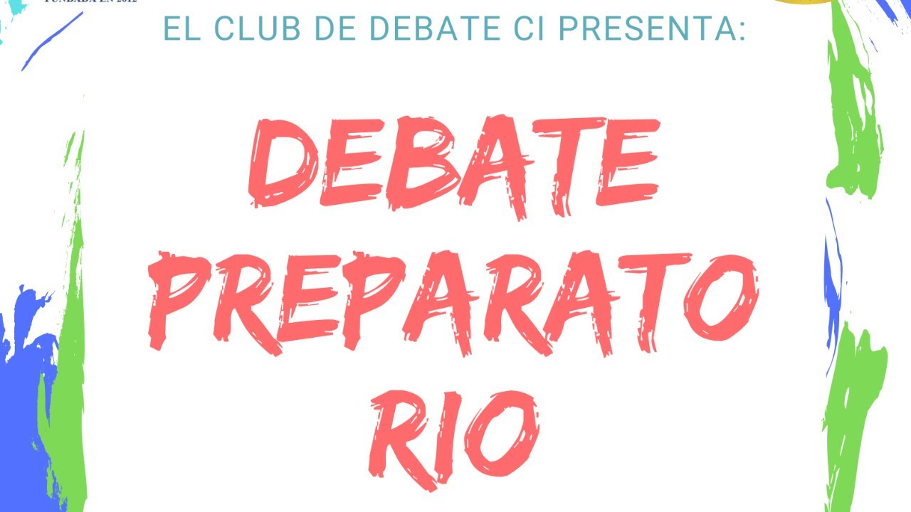 Debate Preparatorio - Club de Debate del CI - YouTube