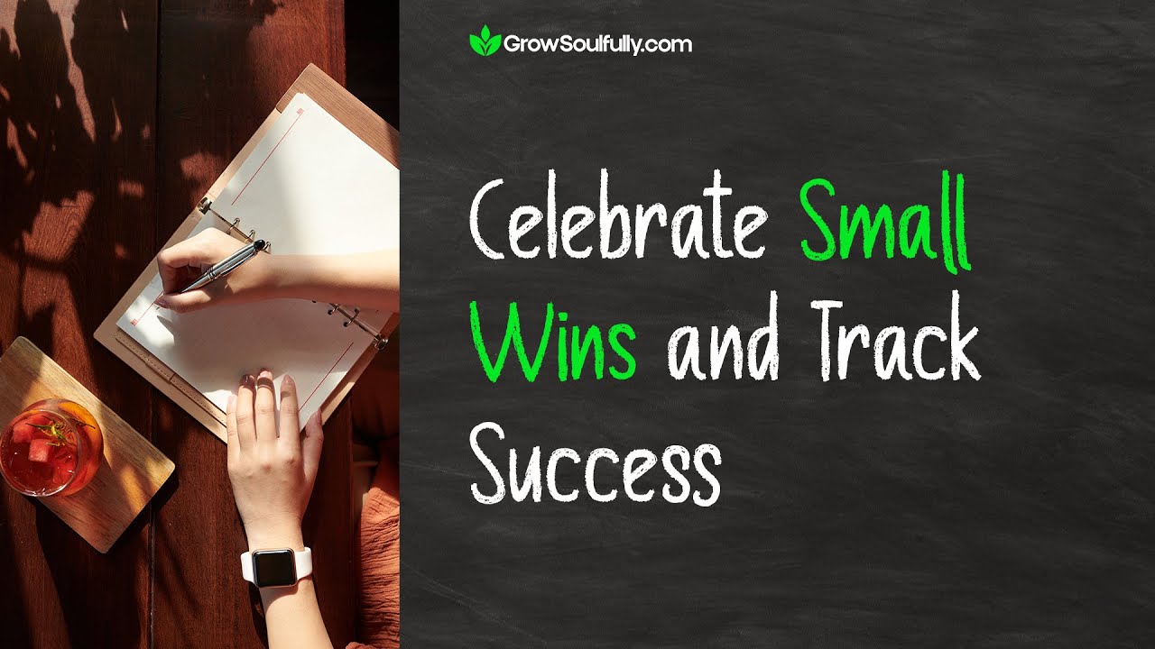 Celebrate Small Wins and Track Success - YouTube