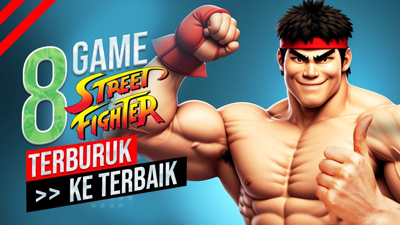 Merangking Game Street Fighter dari TERBURUK ke TERBAIK | Sayur Kol ...