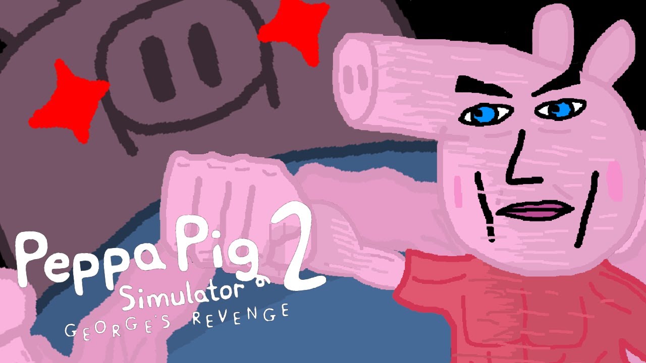 You HAVE to Play This Game! | Peppa Pig Simulator 2: George's Revenge - YouTube