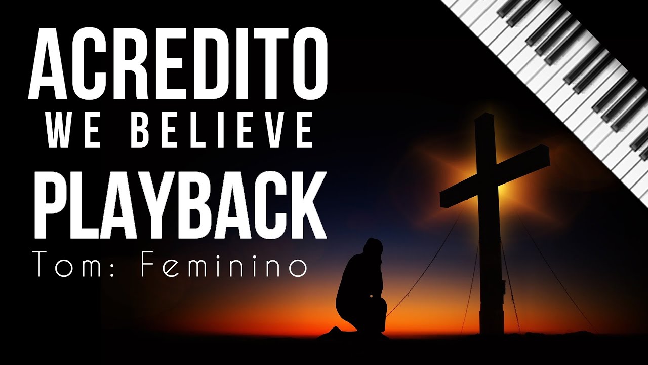 Acredito / We Believe - PLAYBACK Com Letra e Cifra (TOM FEMININO) - YouTube