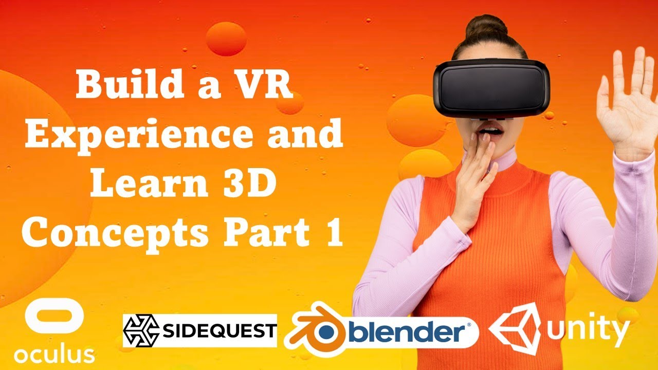 Build a VR Experience and Learn 3D Concepts Using Unity, Blender, and ...